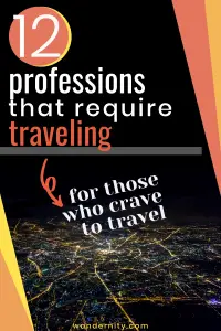 Top 12 Professions That Require Traveling - Wandernity